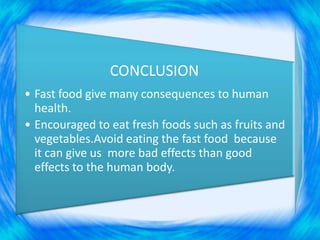 the consequences of Fast food | PPTX | Nutrition | Healthy Living