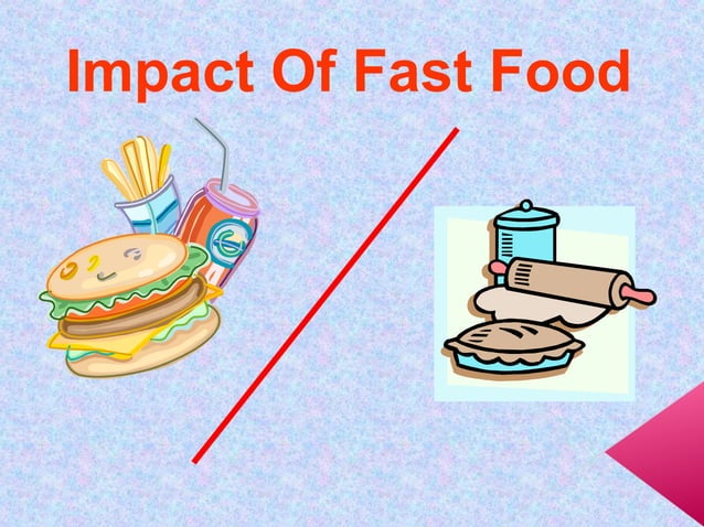Impact of Fast Food | PPT