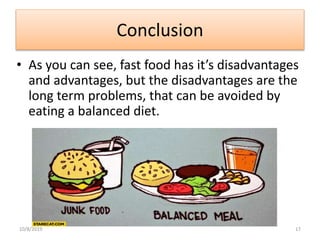 Fast food, advantages and disadvantages | PPTX
