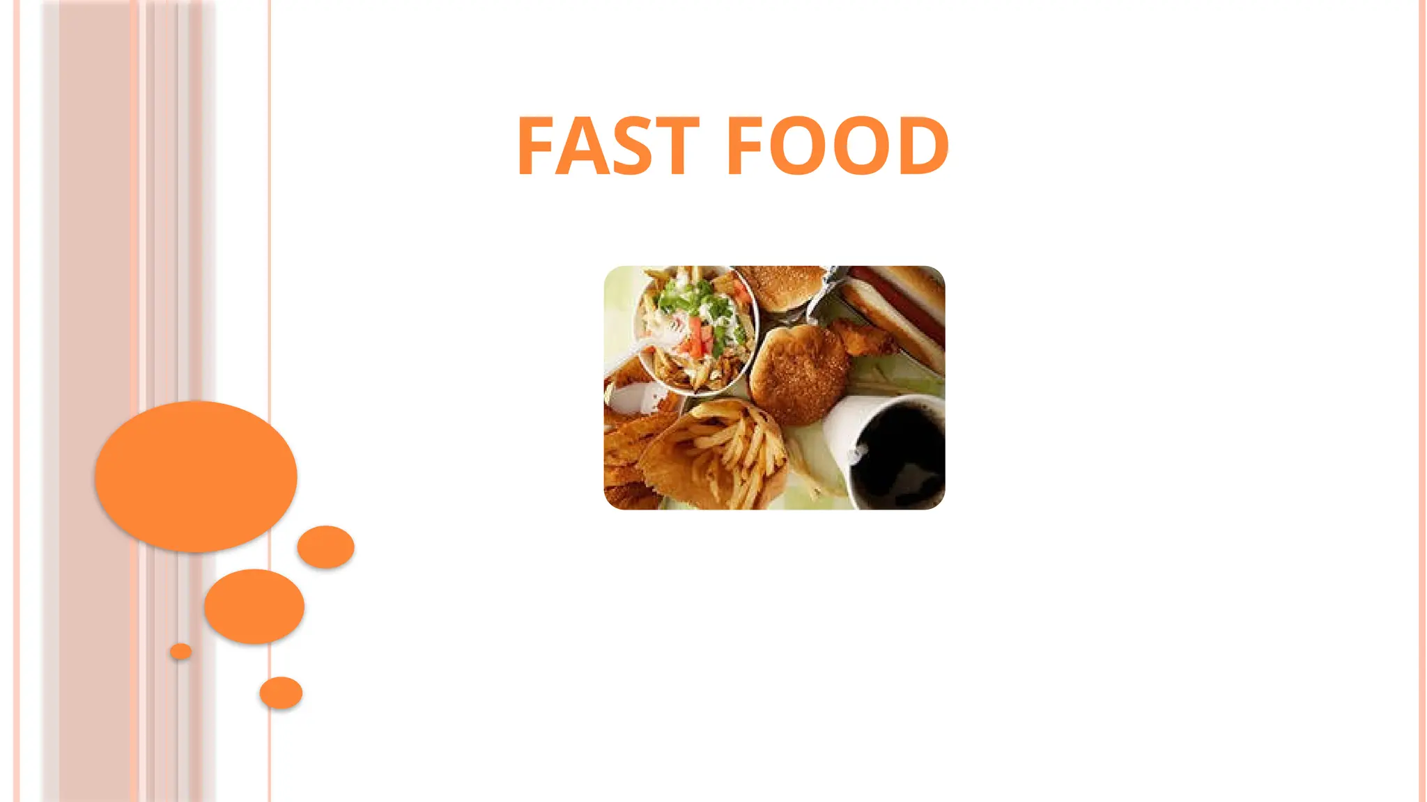 fast food fast food should be consumed in moderation.pptx