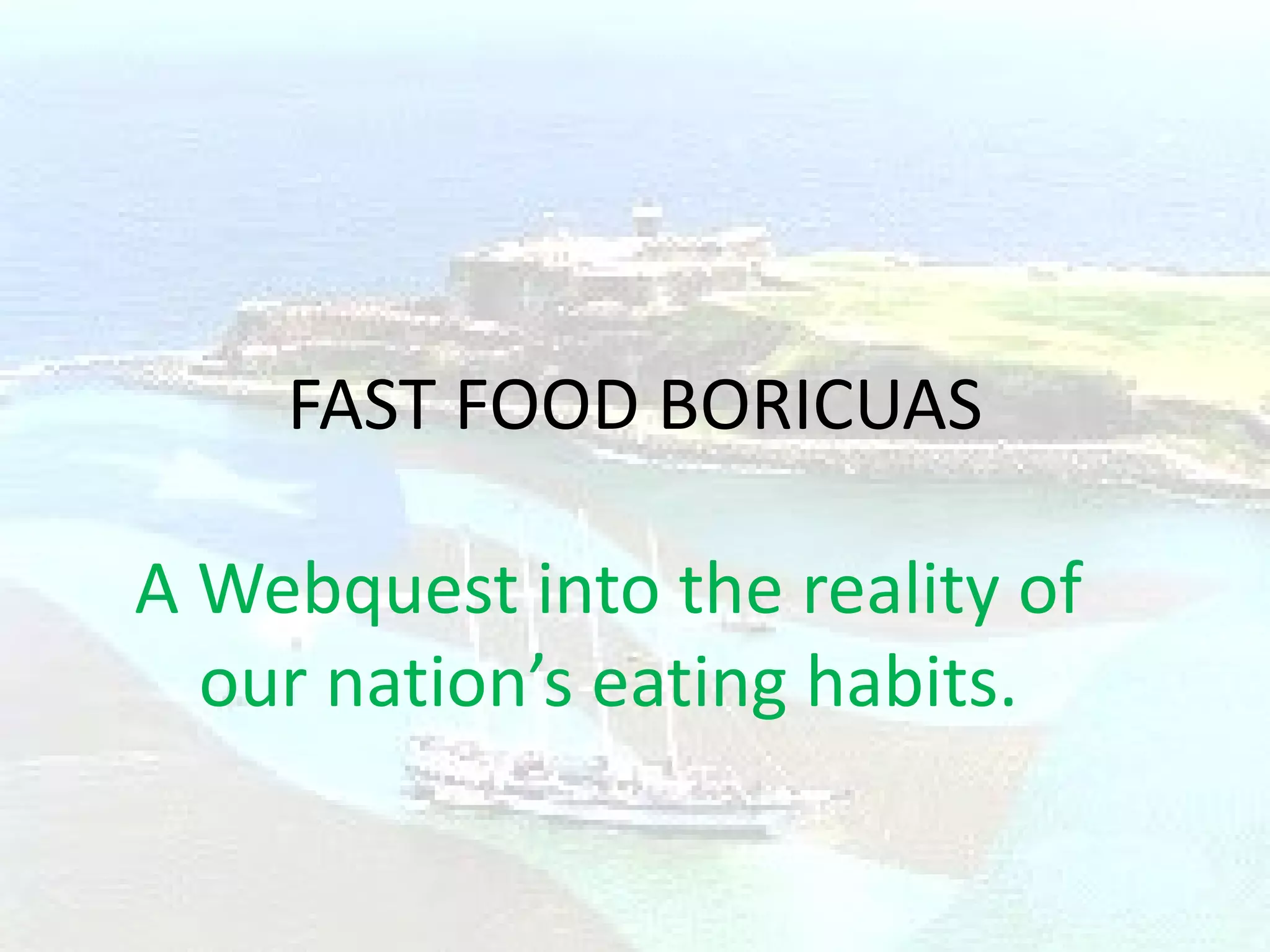 Fast food boricuas webquest | PPT