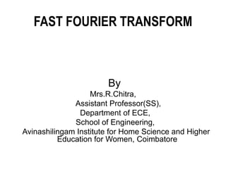 Fast fourier transform | PPTX