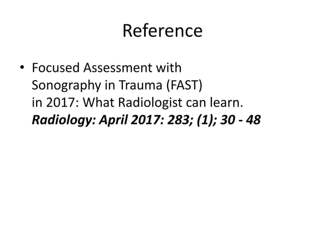 Focused Assessment with Sonography in Trauma (FAST) in 2017 | PPTX