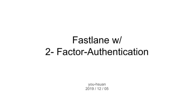Fastlane with 2-factor-authentication | PPT