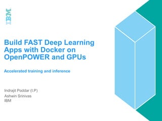 Build FAST Deep Learning Apps with Docker on OpenPOWER and GPUs | PPT