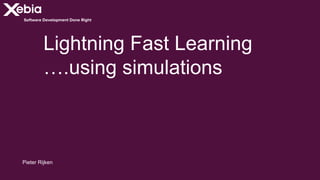 Fast learning.....using simulations | PPT