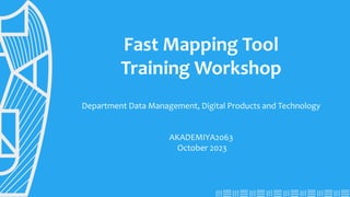 AKADEMIYA2063 Fast Mapping Tool Training | PPTX