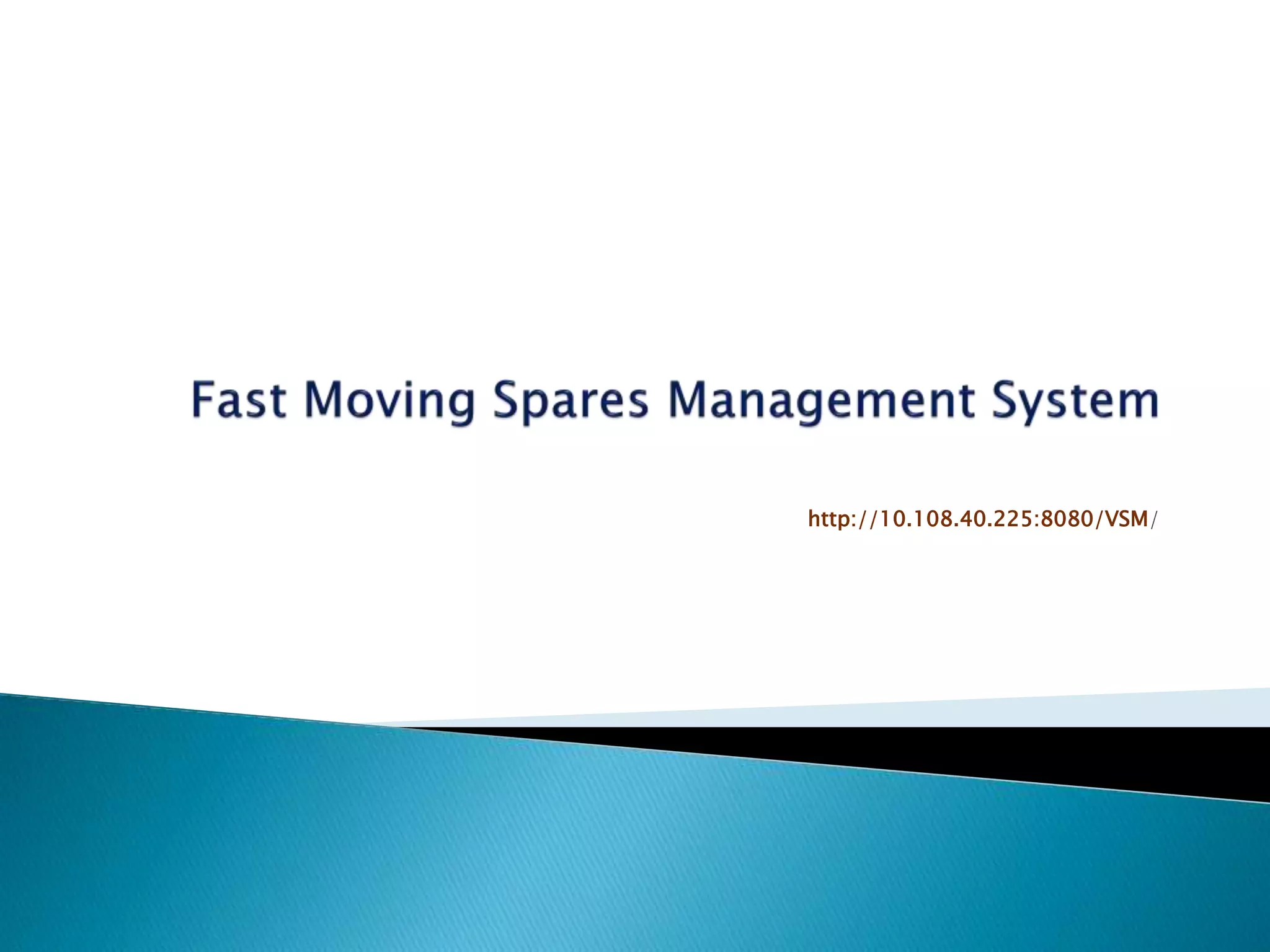 Fast moving spares management system | PPTX