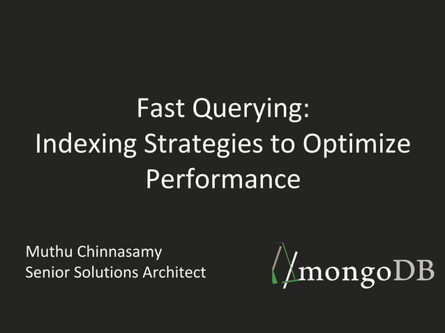 Fast Querying Indexing For Performance 4 Ppt 