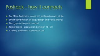 Fastrack | Media Planning | PPT