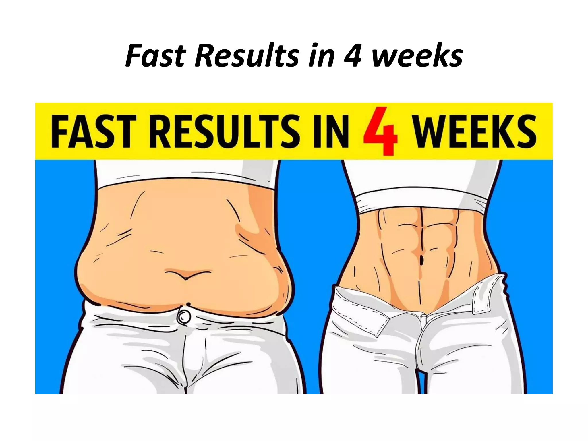 Fast results 4 weeks - weight loss tips | PPTX