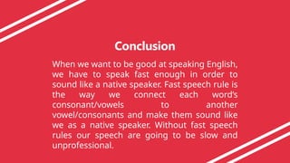 Fast Speech Rule in speaking english.pptx