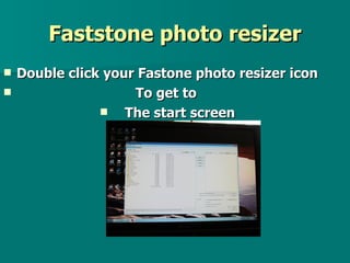 Faststone photo resizer tutorial | PPT