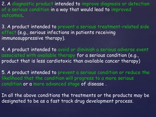 Fast track drugs - Rapid study and Approval | PPTX