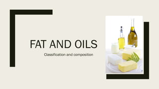 FAT AND OIL CLASSIFICATION AND COMPOSITION.pdf