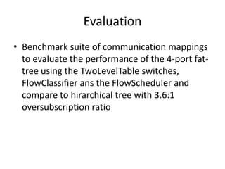 FATTREE: A scalable Commodity Data Center Network Architecture | PPTX