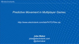 Predictive Movement in Multiplayer Games | PPT