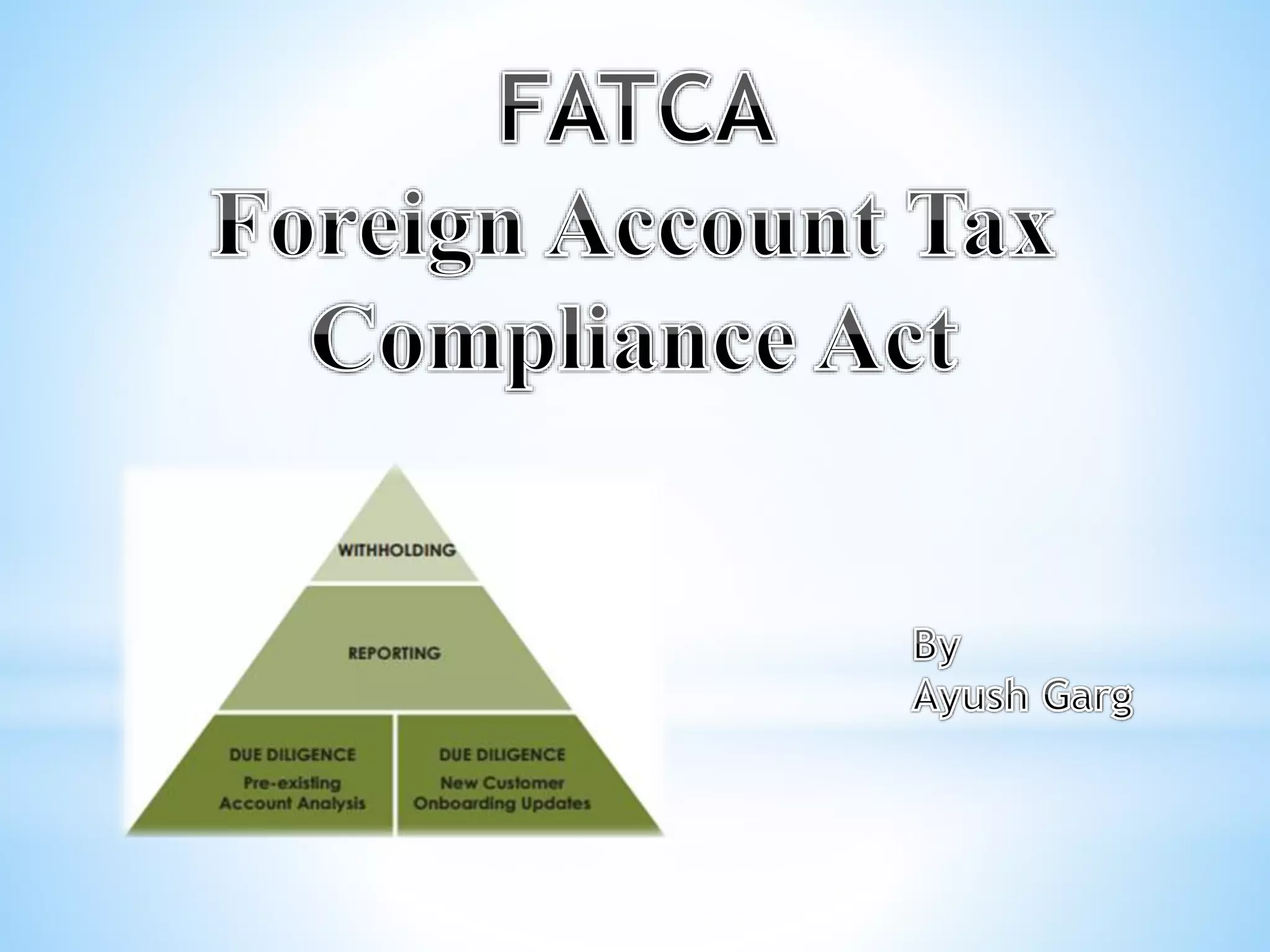 FATCA OVERVIEW | PPTX | Business Accounting & Finance | Business