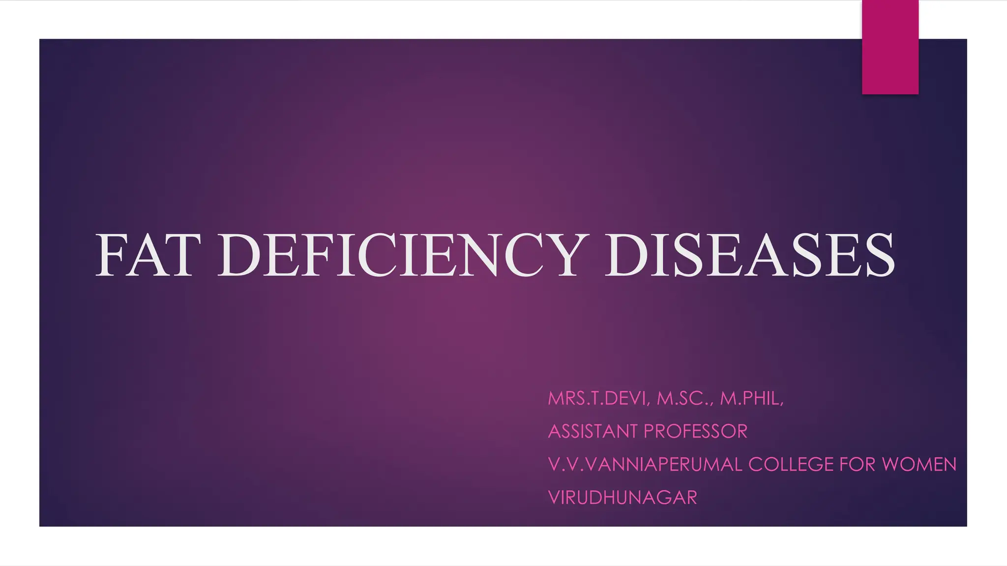 FAT DEFICIENCY DISEASES in Nutrition.pptx