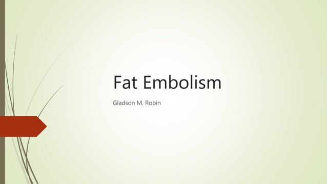 Fat embolism | PPT