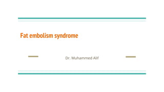 Fat embolism | PPTX
