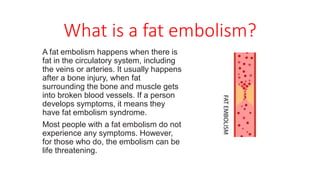 Fat embolism presentation.pdf.health education | PDF