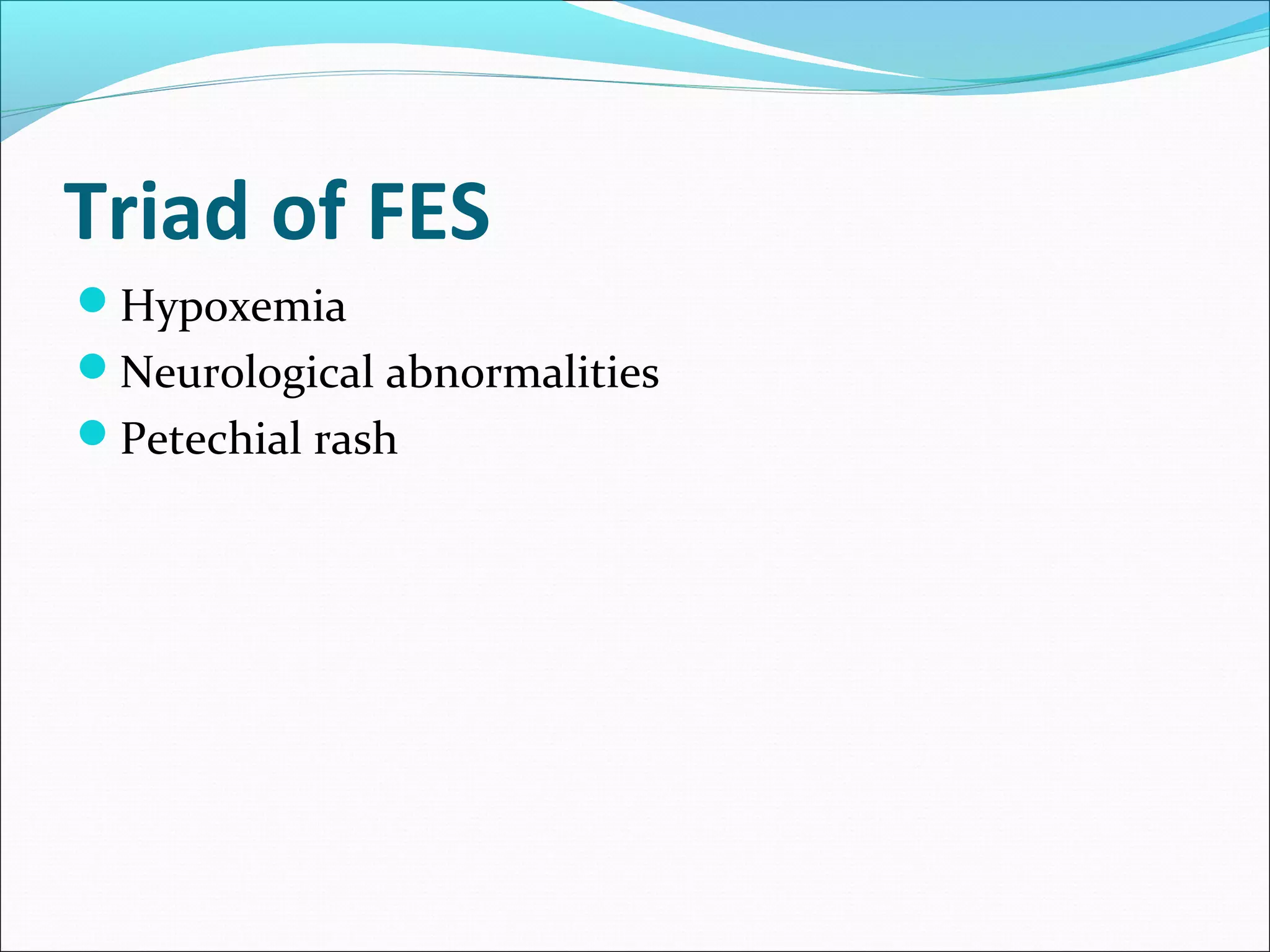 Fat embolism syndrome | PPT