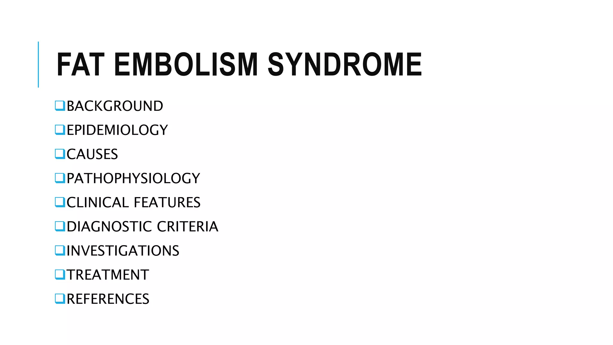 Fat embolism syndrome | PPTX