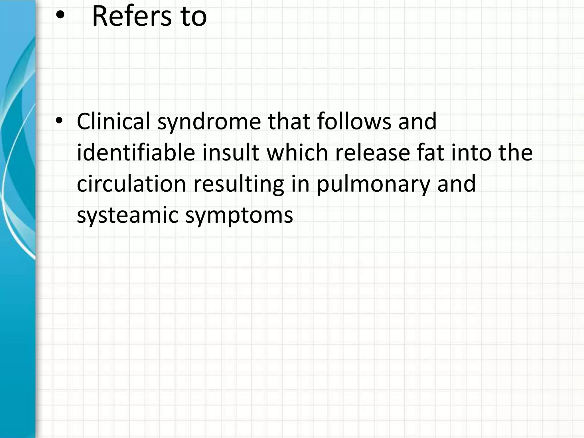 Fat embolism syndrome | PPTX