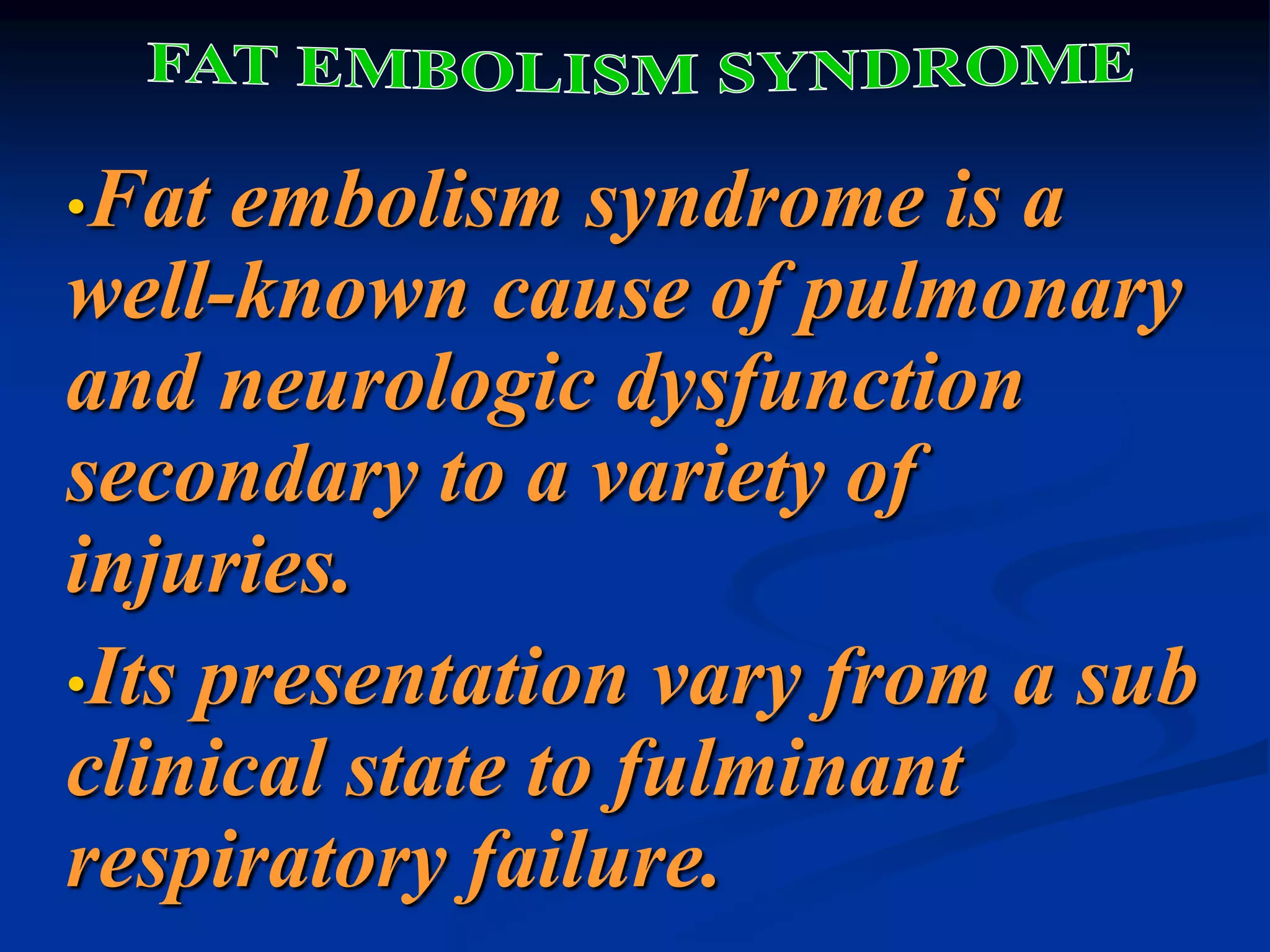 FAT EMBOLISM SYNDROME (FES)_Dr. Mousa.ppt