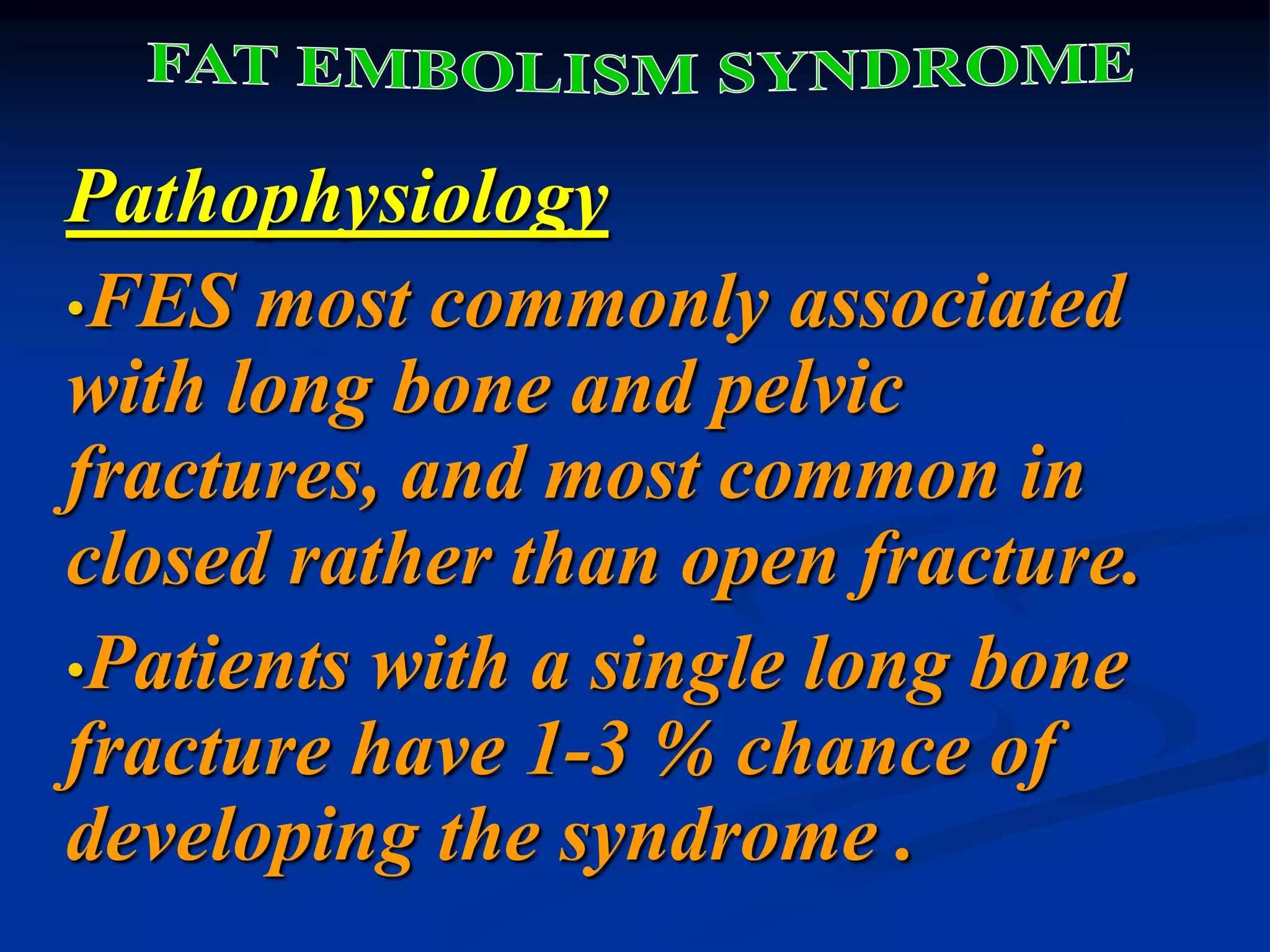 FAT EMBOLISM SYNDROME (FES)_Dr. Mousa.ppt
