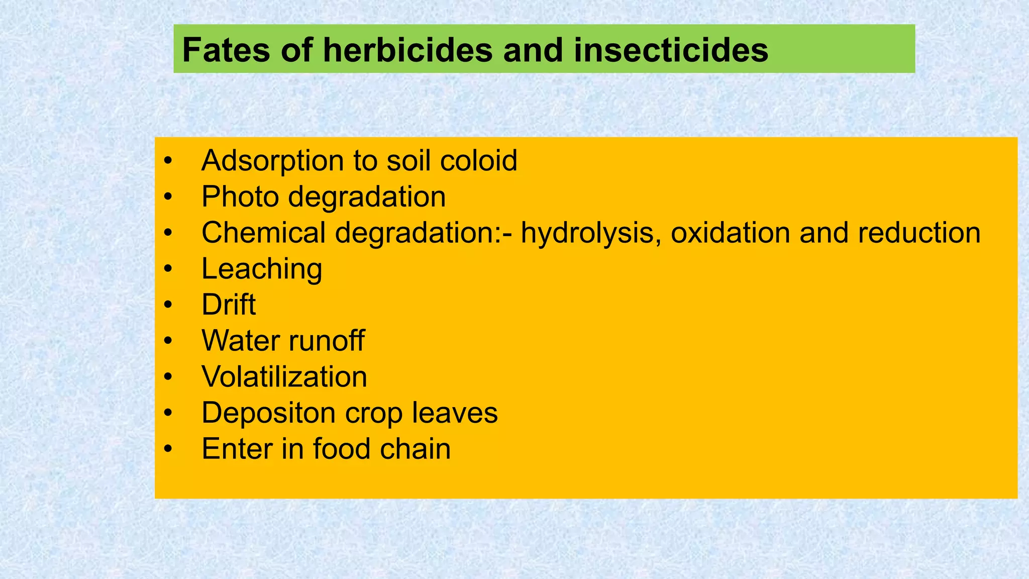 fate of herbicide and classification of insecticides. ppt.pptx