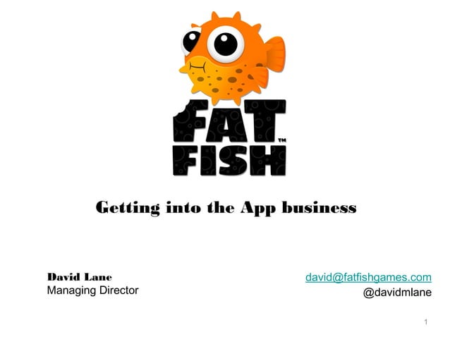 Fat Fish Games Presentation 20 NOV 13 | PPT