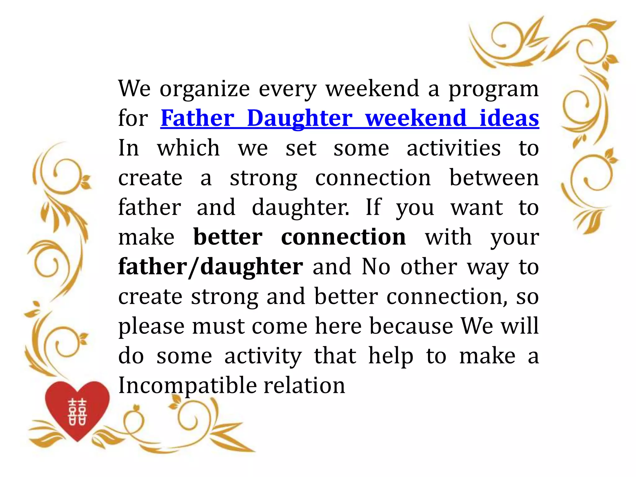 Father daughter-weekend-ideas | PPTX