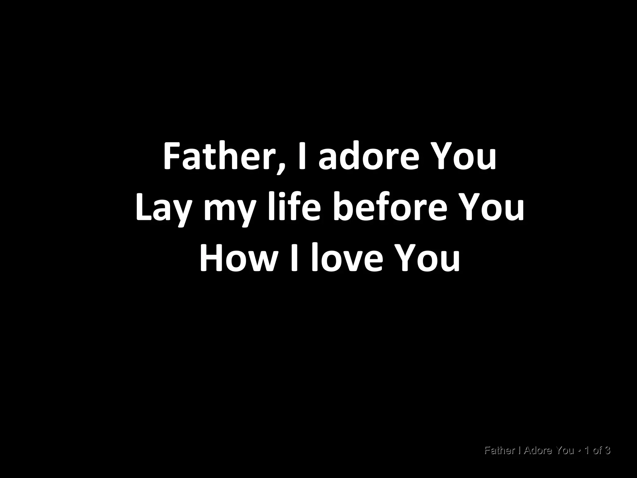 Father I Adore You | PPT