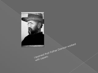 Father damian | PPTX