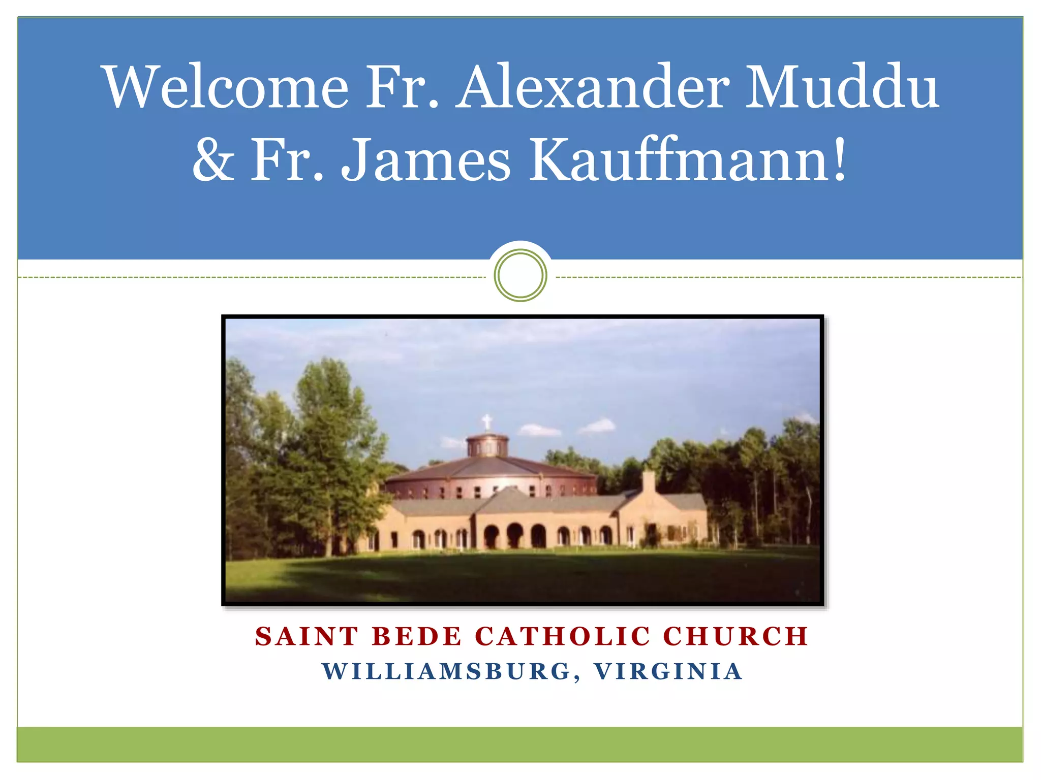 Welcome Father Alex and Father Kauffmann | PPT