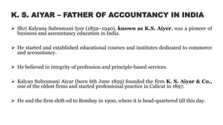 FATHER OF THE ACCOUNTANCY PROFESSION IN INDIA.pptx