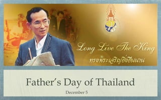 Thailand's King's Birthday Celebrated as Father's Day | PPT