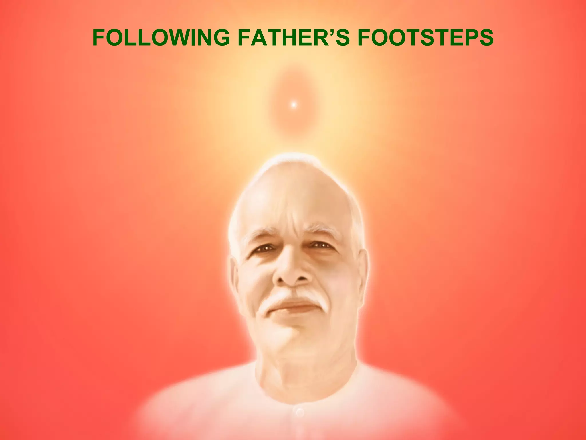 FOLLOWING FATHER'S FOOTSTEPS | PPT