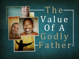 The Value of A Father | PPT