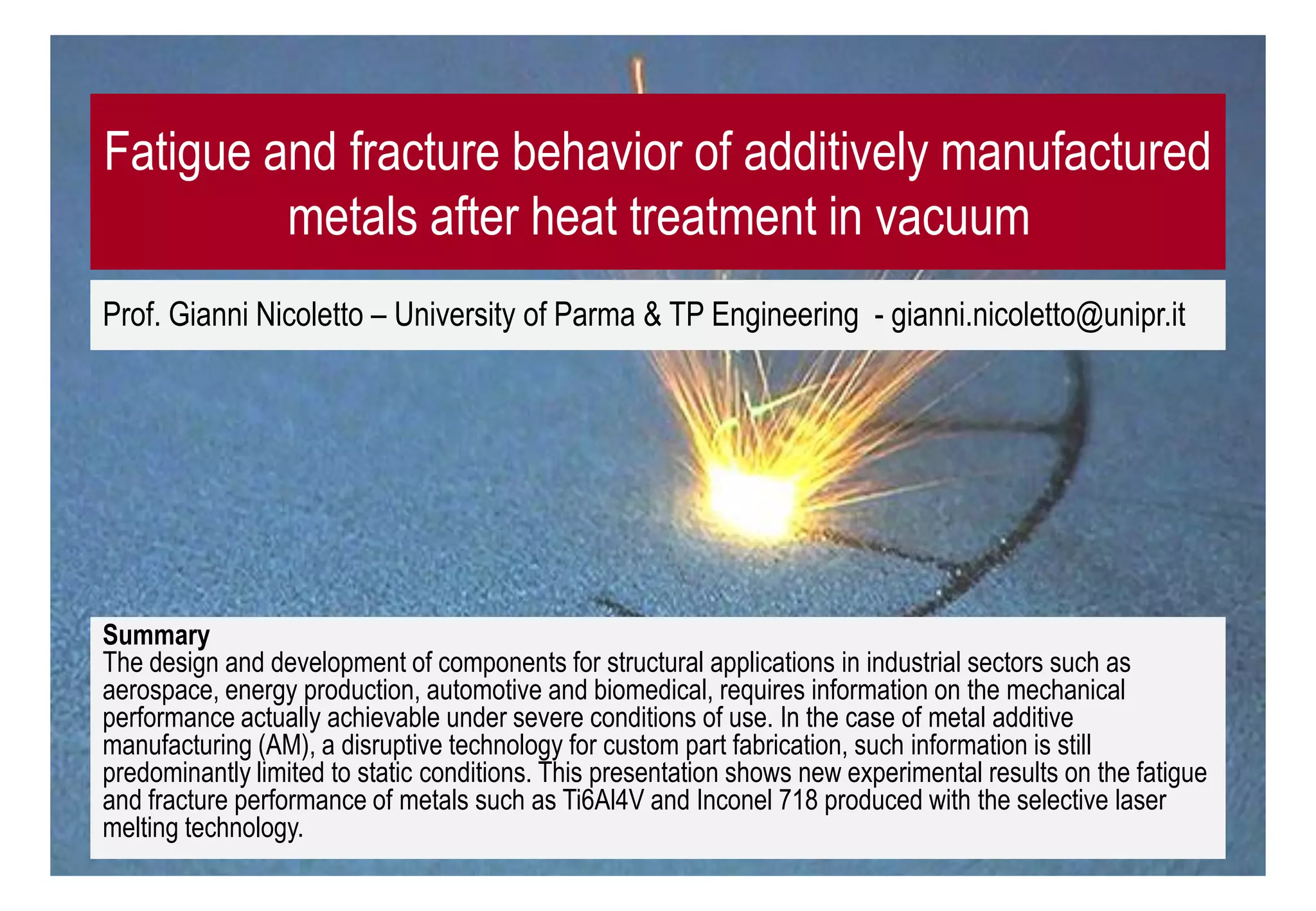 Fatigue and fracture behavior of additively manufactured metals after ...