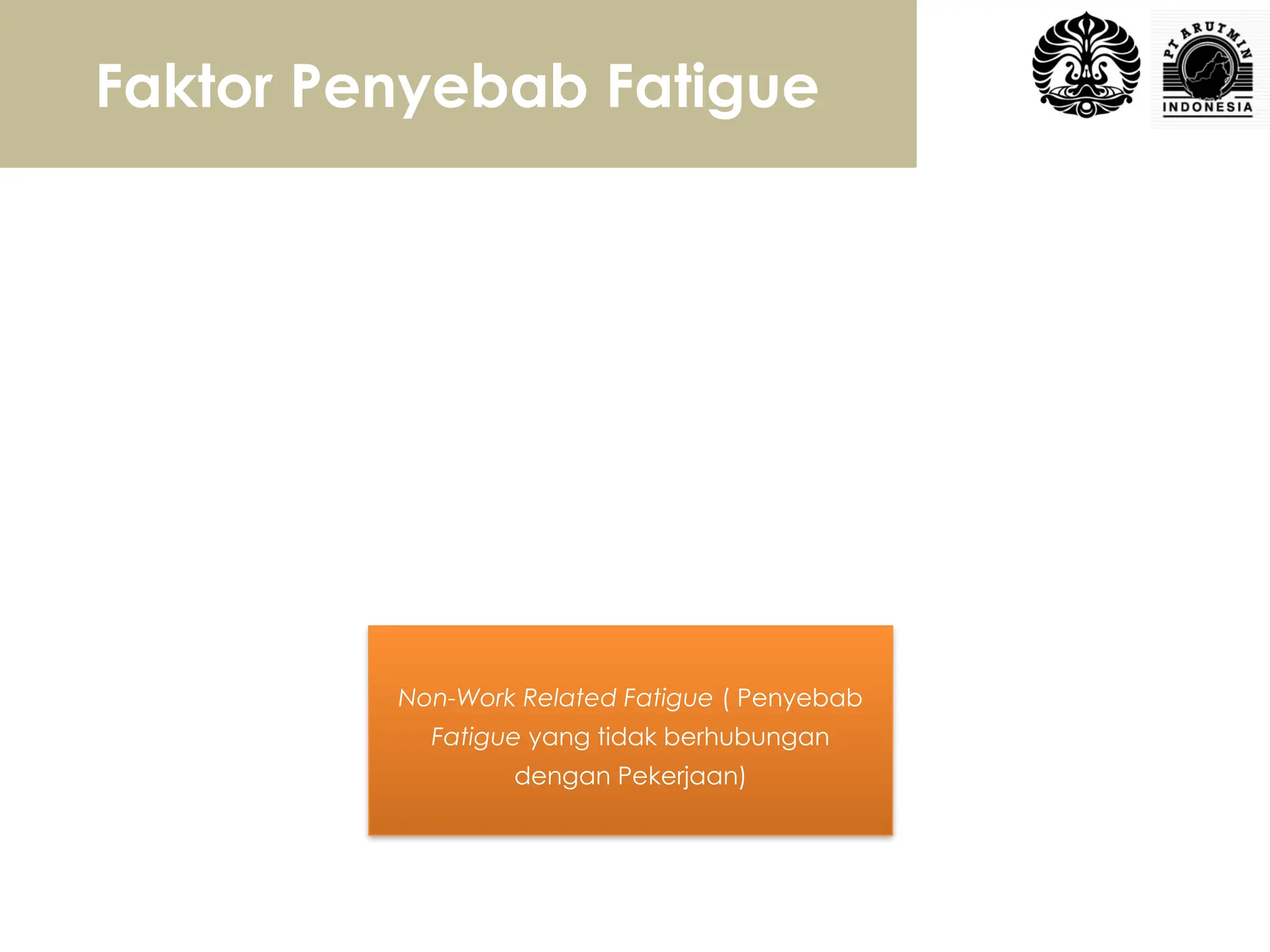 FATIGUE AWARENESS PT ARUTMIN FOR EMPLOYEE.pptx