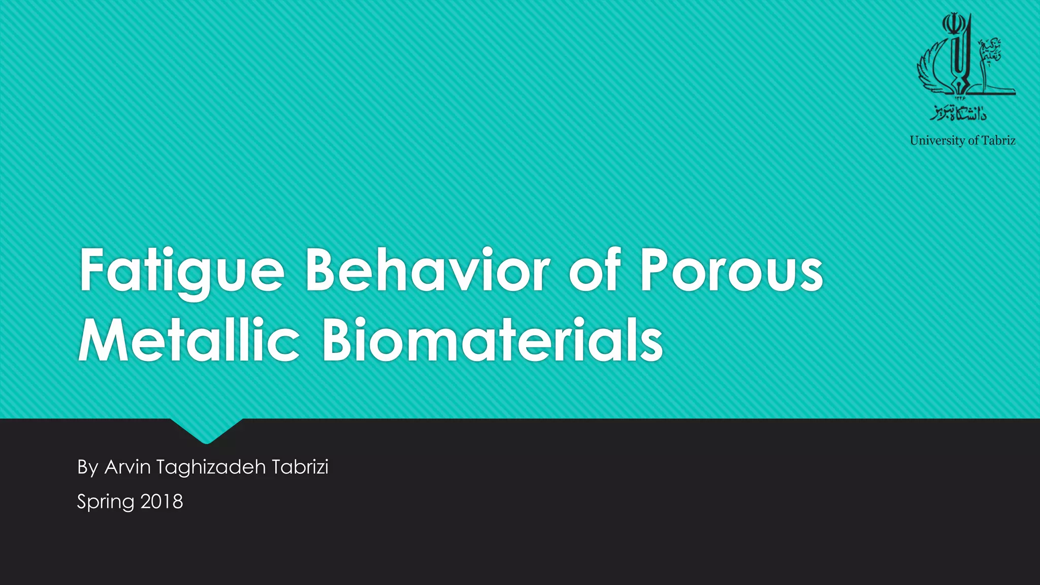 Fatigue behavior of porous metallic biomaterials presentation | PPT