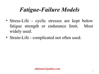 Fatigue failure lecture notes | PPT