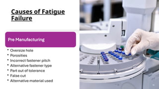 fatigue in aircraft structures-221113192308-0ad6dc8c.pptx