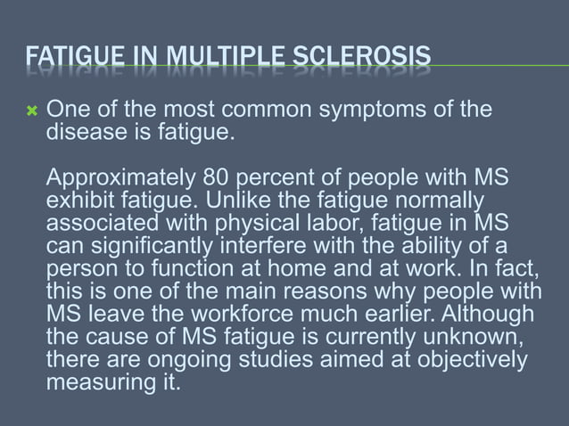 Fatigue in Multiple Sclerosis | PPTX