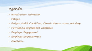 Fatigue in the Workplace | PPTX | Sleep Disorders | Diseases and Conditions