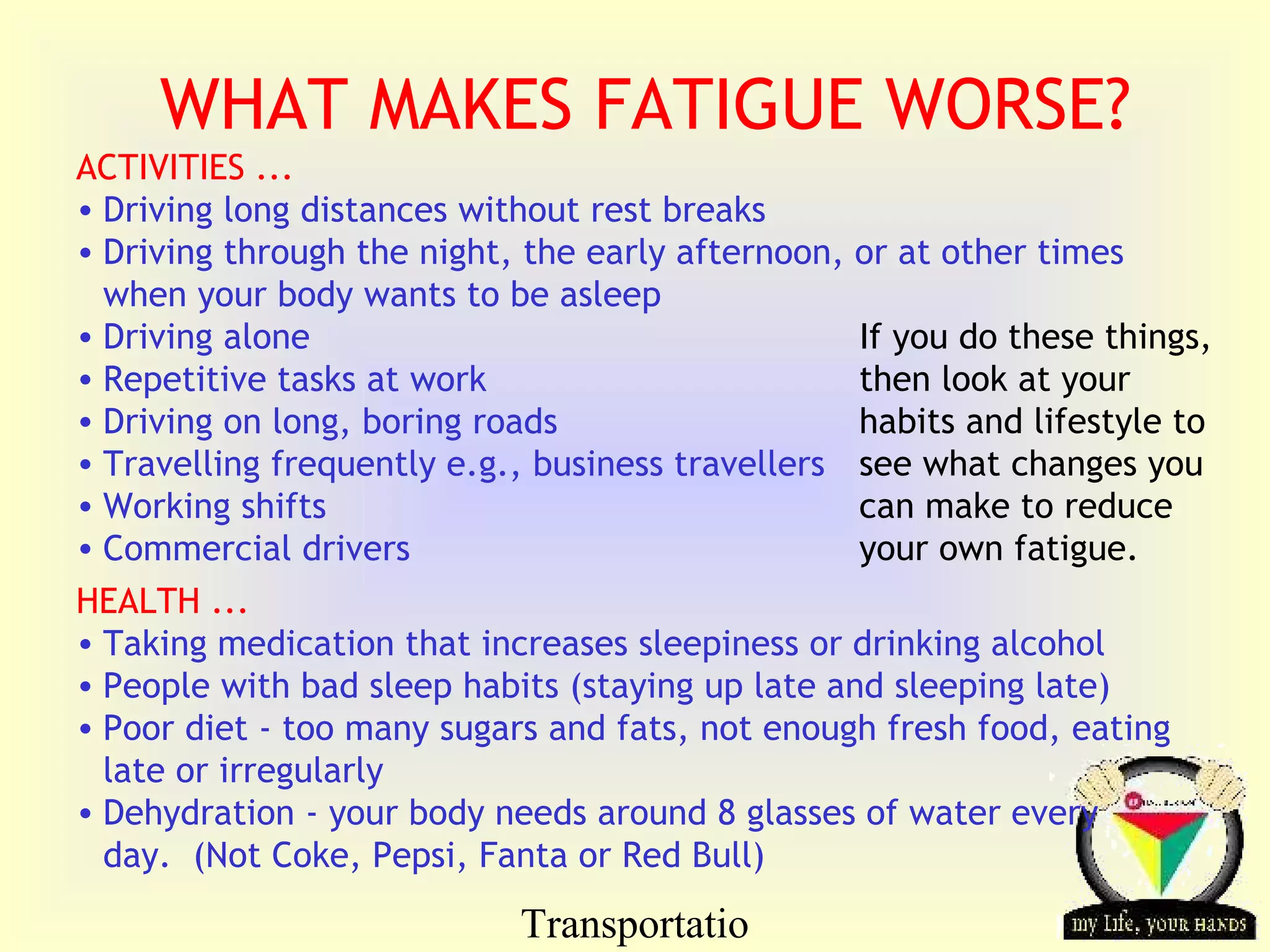 Fatigue kills | PPS