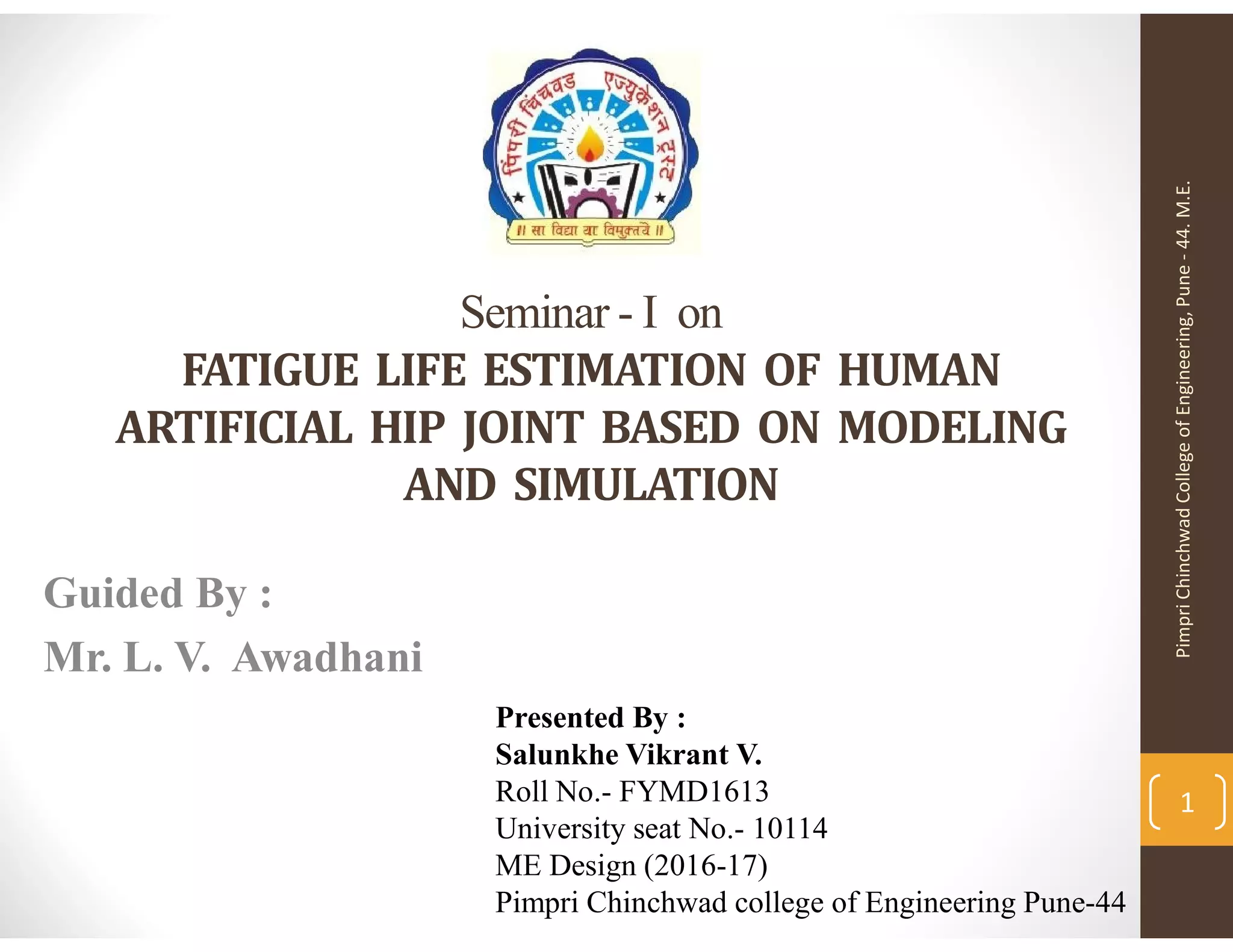 Fatigue life estimation of Human artificial hip joint based on modeling and simulation | PPT